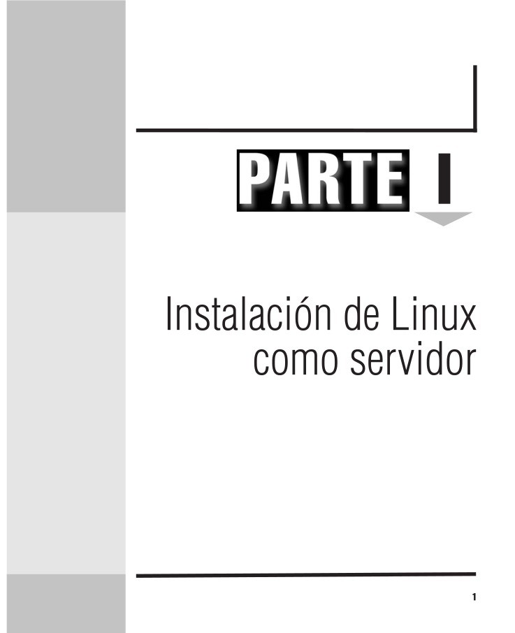 PDF de programación - Parte I - Instalación de LInux como servidor - Manual de administración de ...